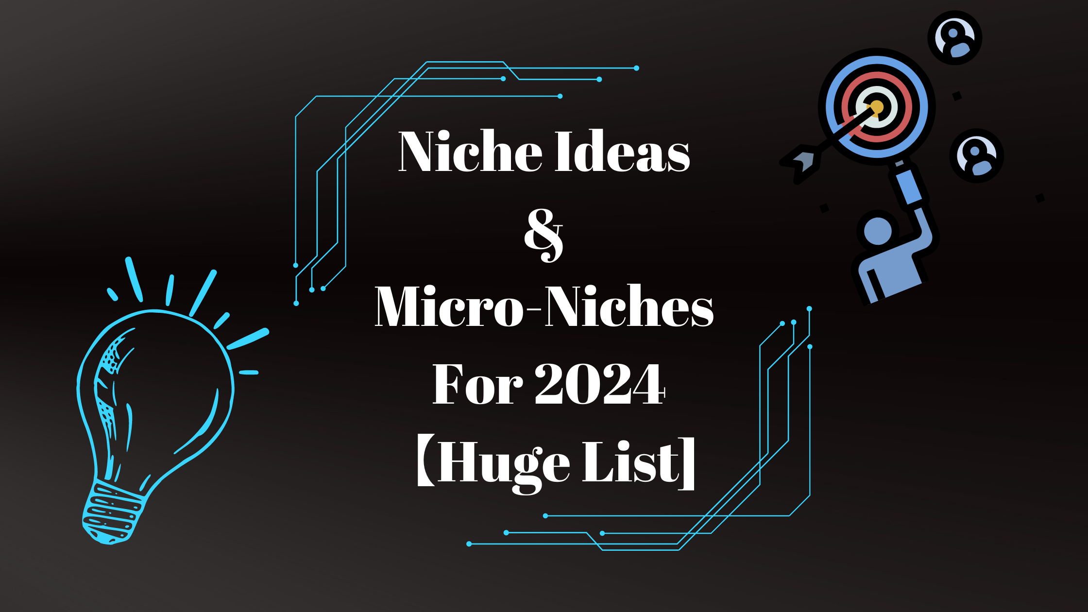 Huge List Of Niche Ideas - Micro Niche Ideas For 2022
